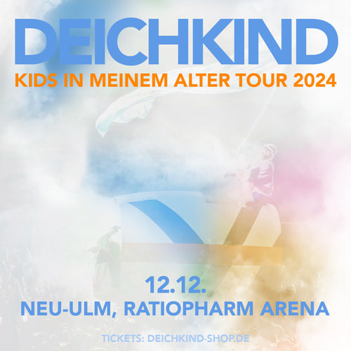 DEICHKIND 12.12.2024 ratiopharm arena, Neu-Ulm • Ticket kaufen bei ...